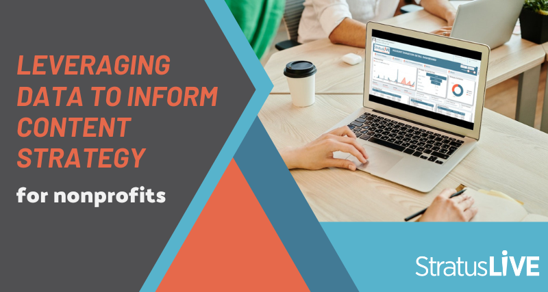 Leveraging Data to Inform Content Strategy for Nonprofits - StratusLIVE